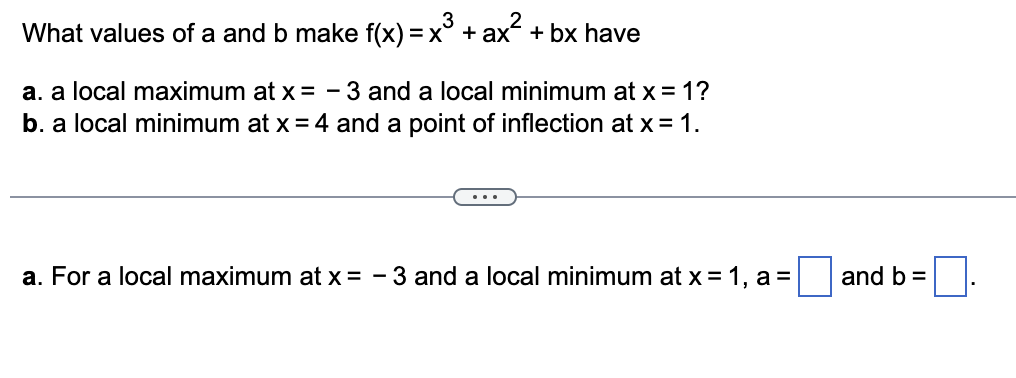 Solved What values of a and b make f(x)=x3+ax2+bx have a. a | Chegg.com