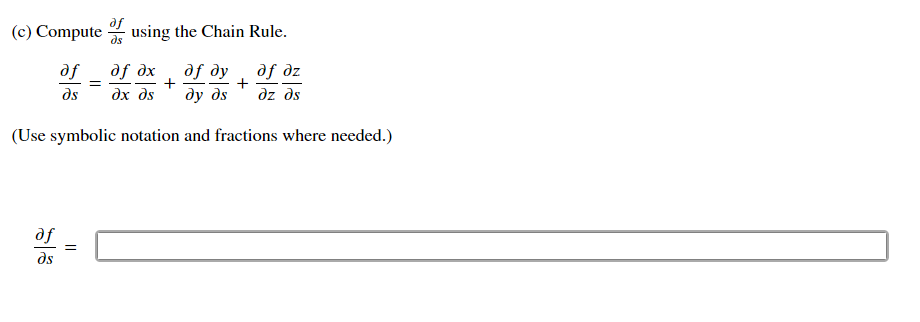 Solved Let f(x,y,z)=x3y4+z4 and x=s5,y=st2, and z=s3t. (a) | Chegg.com
