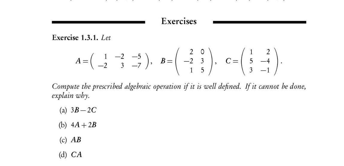 Solved A=(1−2−23−5−7),b=⎝⎛2−21035⎠⎞,c=⎝⎛1532−4−1⎠⎞ Compute 