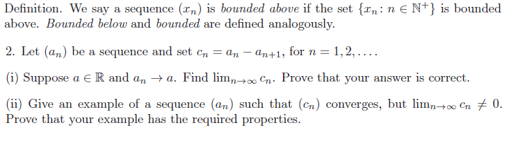 Solved Definition. We say a sequence (In) is bounded above | Chegg.com