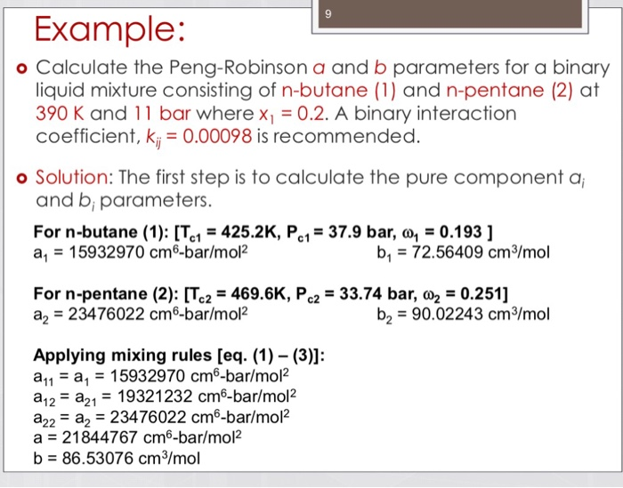 Solved 9 Example: o Calculate the Peng-Robinson a and b | Chegg.com