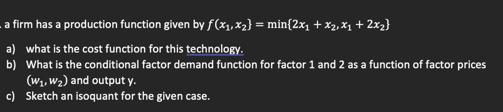 Solved a firm has a production function given by f(x1, x2} = | Chegg.com