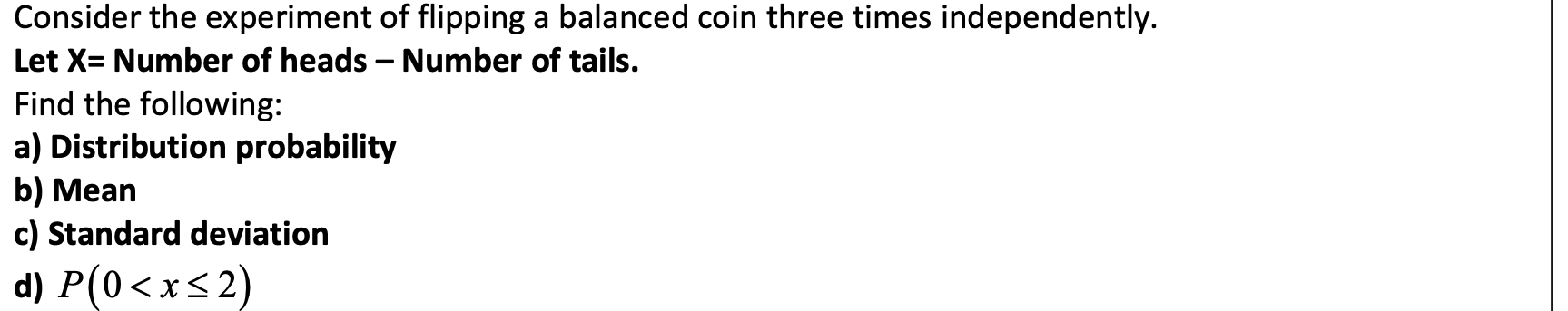 Solved - Consider the experiment of flipping a balanced coin | Chegg.com