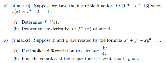Solved a) (4 marks) Suppose we have the invertible function | Chegg.com