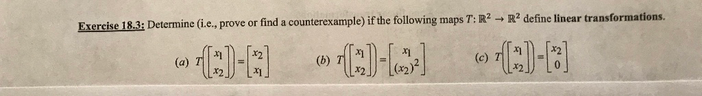 Solved Determine if the following maps T : R2 -> R2 define | Chegg.com