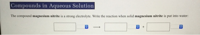 Solved Compounds in Aqueous Solution The compound magnesium | Chegg.com