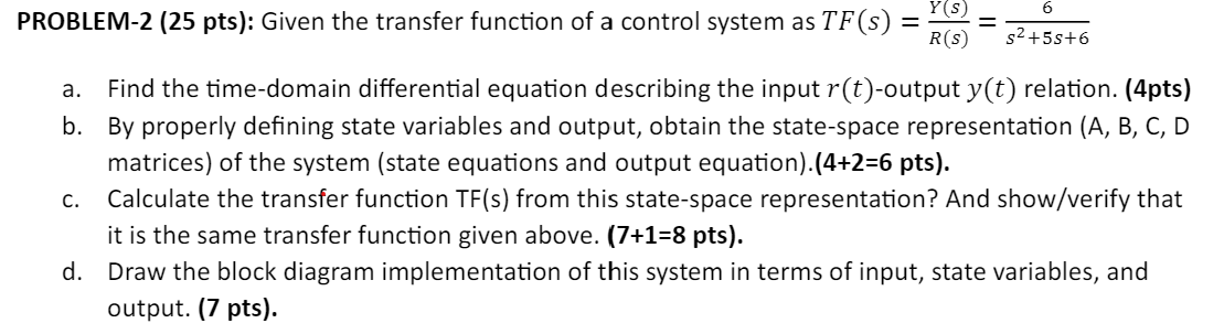 Solved PROBLEM-2 (25 pts): Given the transfer function of a | Chegg.com
