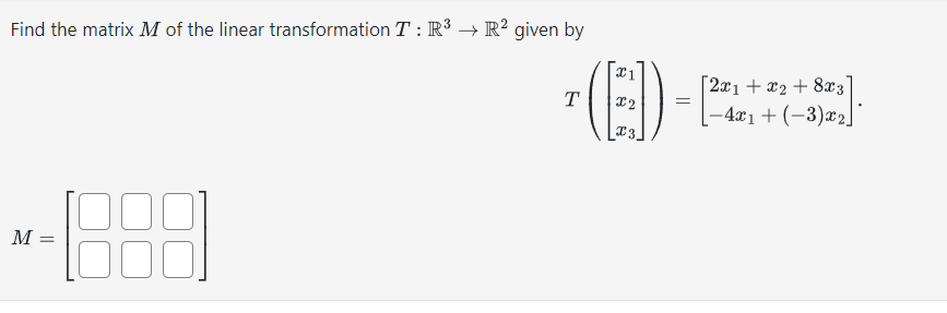 Solved Find the matrix M ﻿of the linear transformation | Chegg.com