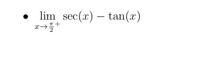 Solved lim_x rightarrow pi/2^+ sec(x) - tan(x) | Chegg.com