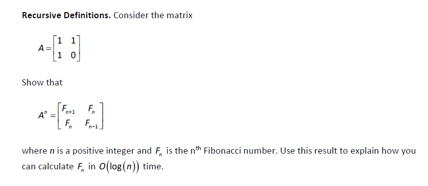 Solved Recursive Definitions. Consider the matrix [11] A= 1 | Chegg.com