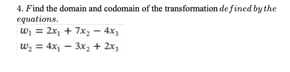 Solved 4. Find the domain and codomain of the transformation | Chegg.com