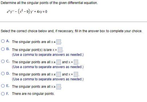 Solved Determine all the singular points of the given | Chegg.com