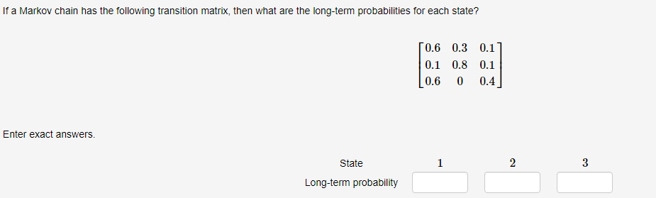 Solved If a Markov chain has the following transition | Chegg.com