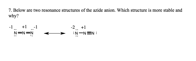 Solved 7. Below are two resonance structures of the azide | Chegg.com