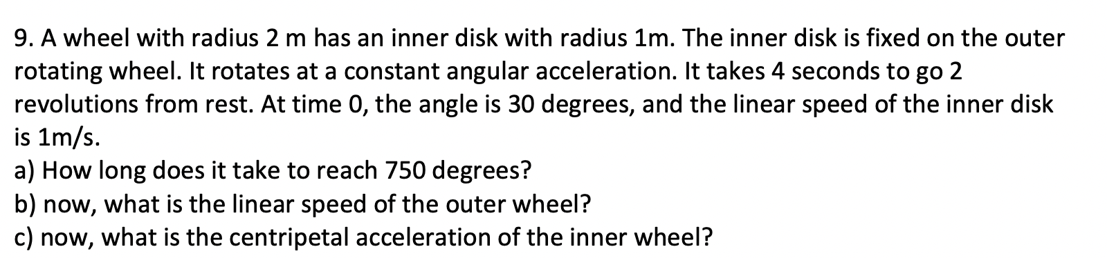 Solved 9. A wheel with radius 2 m has an inner disk with | Chegg.com
