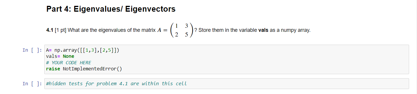 Solved Part 4: Eigenvalues/ Eigenvectors 4.1 [1 pt] What are | Chegg.com
