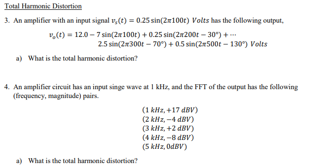 Solved Total Harmonic Distortion 3. An amplifier with an | Chegg.com