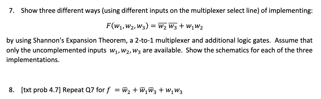Solved 7. Show three different ways (using different inputs | Chegg.com