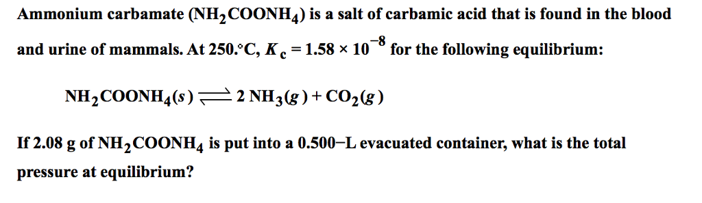 Solved Ammonium carbamate (NH2COONH4) is a salt of carbamic | Chegg.com