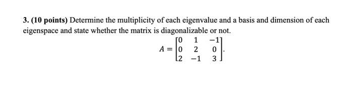 Solved 3. (10 points) Determine the multiplicity of each | Chegg.com
