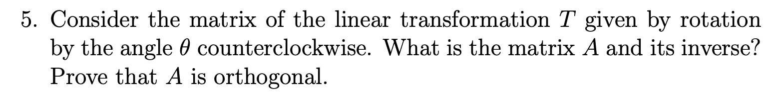 Solved 5. Consider the matrix of the linear transformation T | Chegg.com