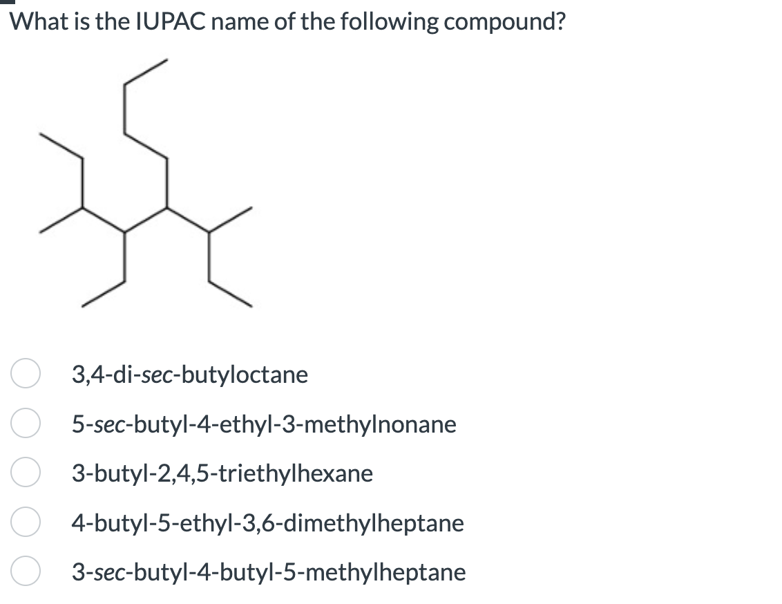 Solved What is the IUPAC name of the following compound? | Chegg.com