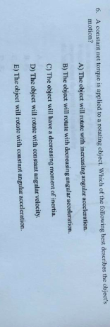 Solved 6. A constant net torque is applied to a rotating | Chegg.com