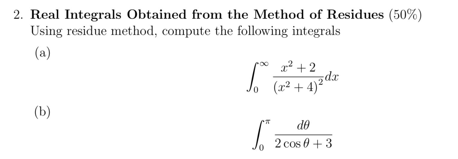 Solved 2. Real Integrals Obtained from the Method of | Chegg.com