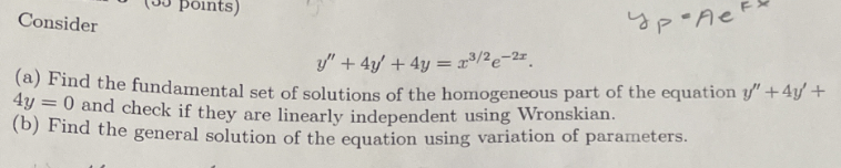 Solved Consider y′′+4y′+4y=x3/2e−2x (a) Find the fundamental | Chegg.com
