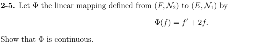 Solved 2-5. Let Φ the linear mapping defined from (F,N2) to | Chegg.com