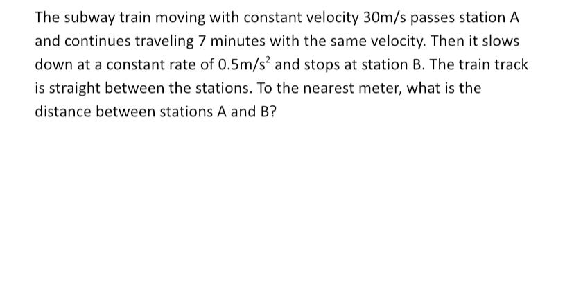 Solved The subway train moving with constant velocity 30m/s | Chegg.com