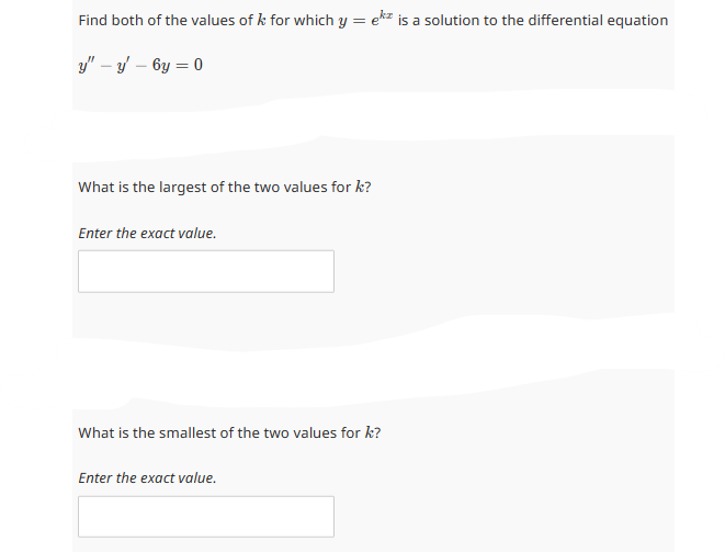 Solved Find both of the values of k for which y=ekx is a | Chegg.com
