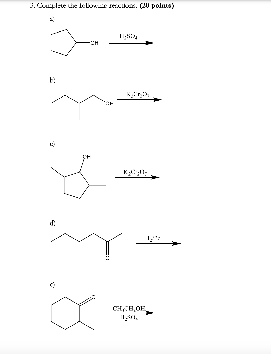 Solved Complete the following reactions. (20 ﻿points)a)c) | Chegg.com