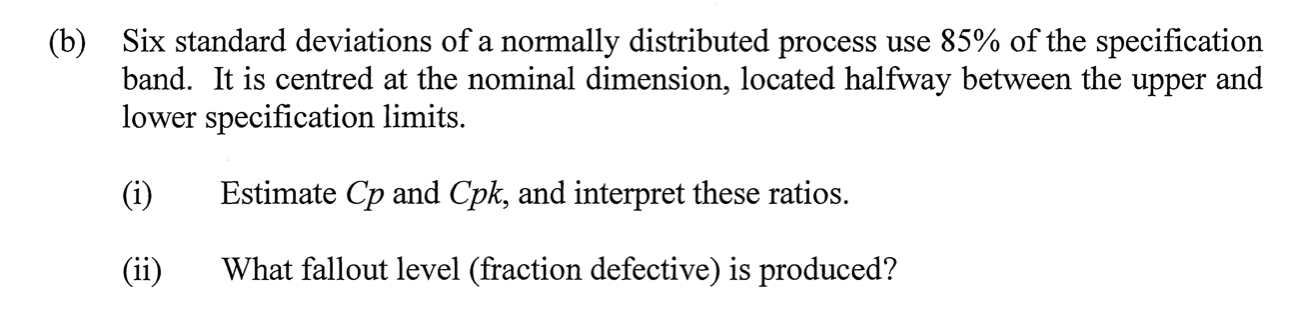 Solved (b) Six standard deviations of a normally distributed | Chegg.com