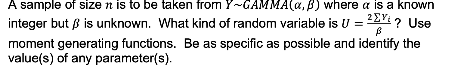 Solved A sample of size n is to be taken from Y∼GAMMA(α,β) | Chegg.com