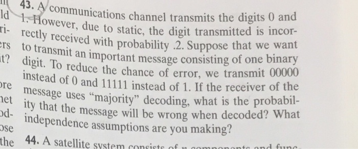 Solved A communications channel transmits the digits 0 and | Chegg.com