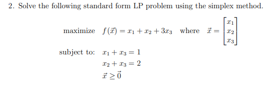 Solved 2. Solve the following standard form LP problem using | Chegg.com