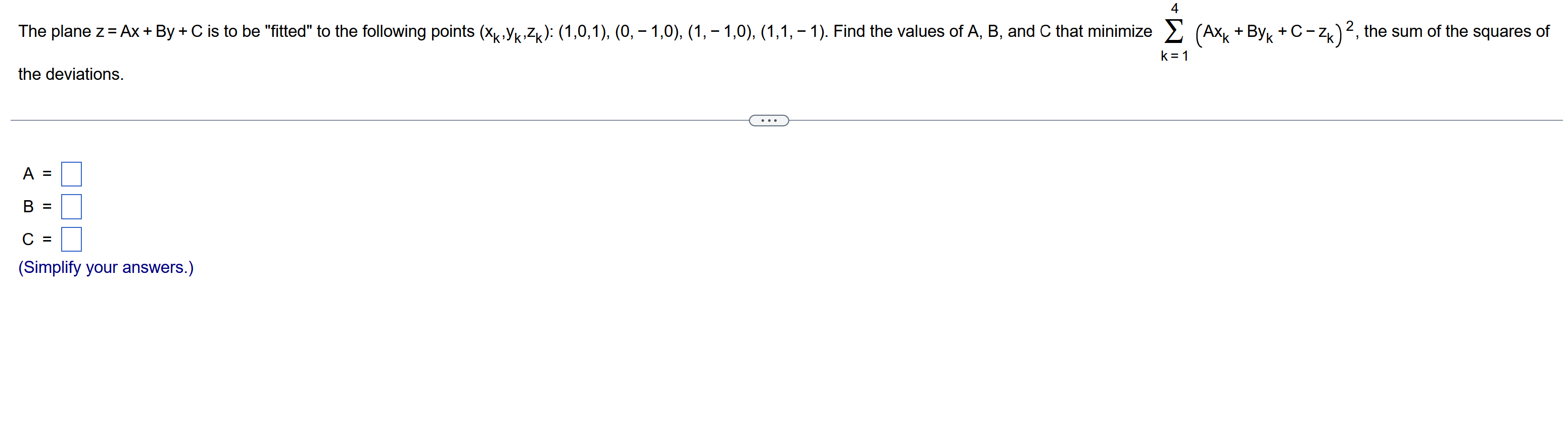 Solved the deviations. A= B= C= (Simplify your answers.) | Chegg.com