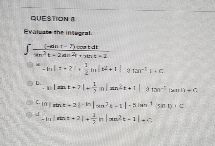 Solved QUESTION 8 Evaluate the integral. (-sin t-7) cos t dt | Chegg.com