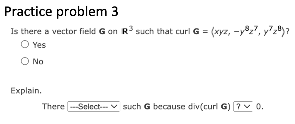 Solved Is there a vector field G on R3 such that curl | Chegg.com