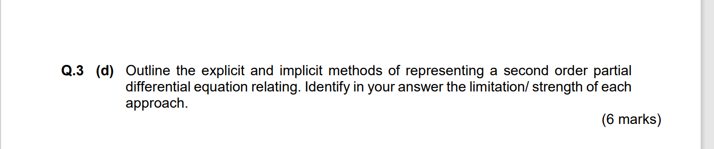 Solved Q.3 (d) Outline the explicit and implicit methods of | Chegg.com
