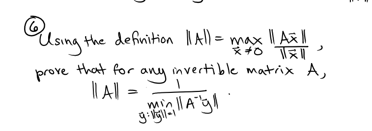 Solved (6) Using the definition ∥A∥=maxx =0∥x∥∥x∥, prove | Chegg.com