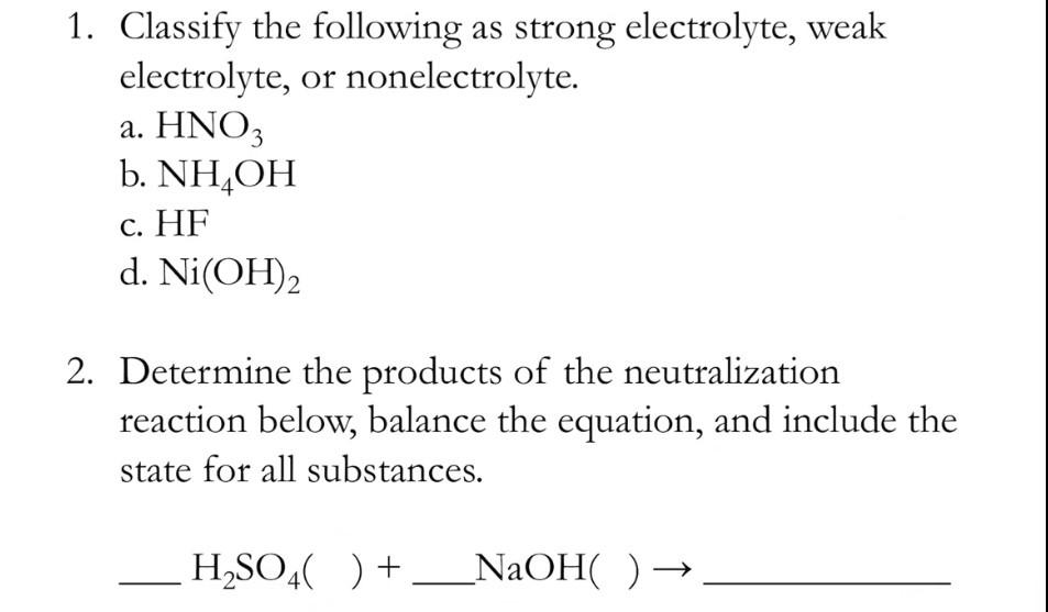 Solved 1. Classify the following as strong electrolyte, weak | Chegg.com