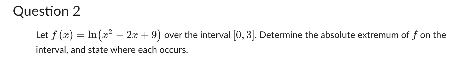 Solved Let f(x)=ln(x2−2x+9) over the interval [0,3]. | Chegg.com