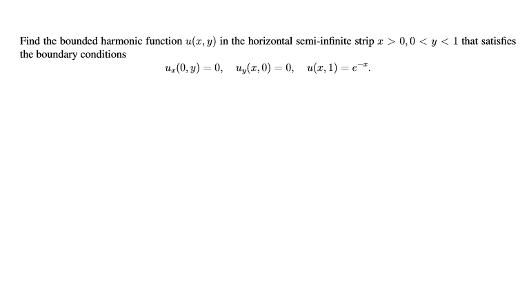 Solved Find the bounded harmonic function (2,y) in the | Chegg.com