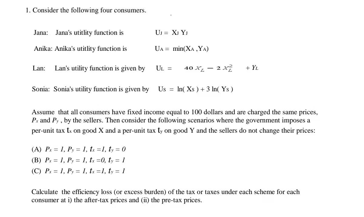 Solved 1. Consider the following four consumers. Jana: | Chegg.com