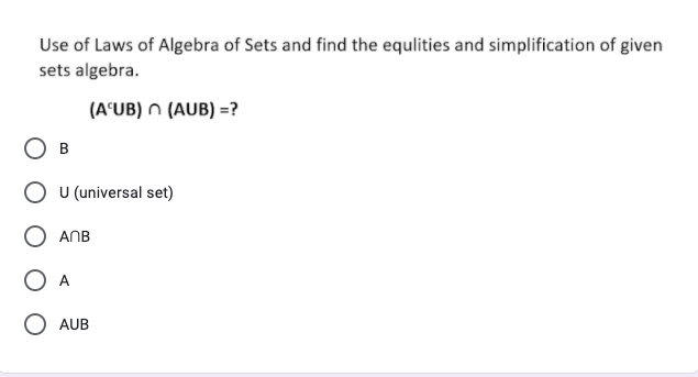 Solved Use of Laws of Algebra of Sets and find the equlities | Chegg.com