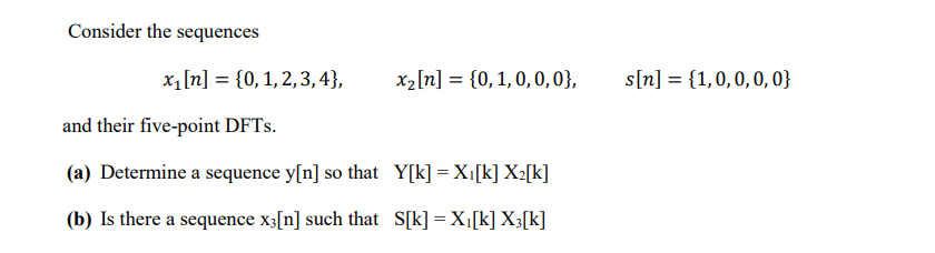 Solved Consider the sequences x1 [n] = {0,1,2,3,4}, x2[n] = | Chegg.com