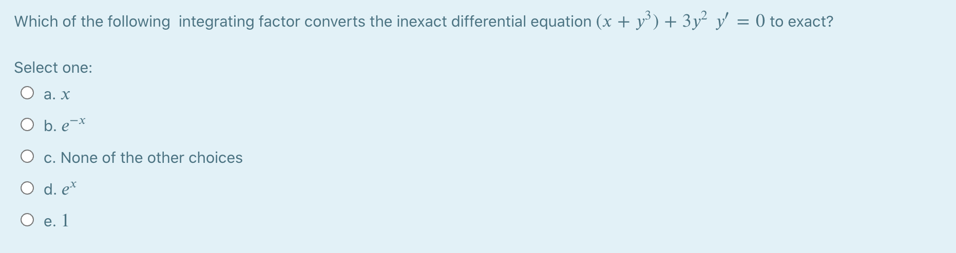 Solved Which of the following integrating factor converts | Chegg.com