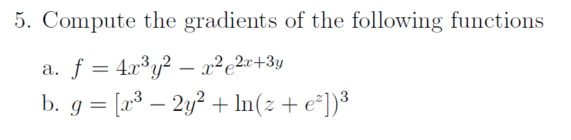 Solved Compute the gradients of the following functions a. | Chegg.com